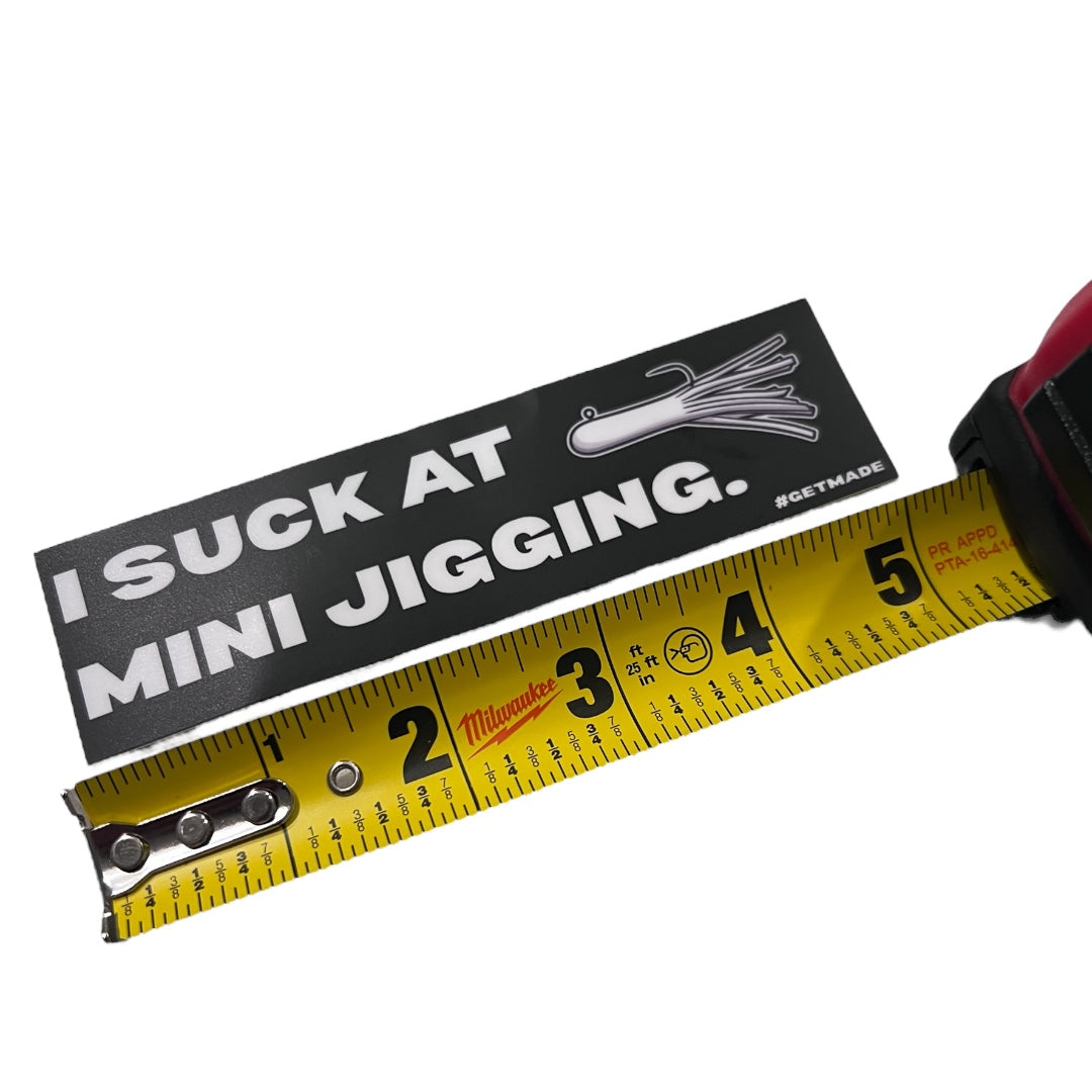 I SUCK AT MINI JIGGING SLAP 5" – Trout Made Angler Co.
